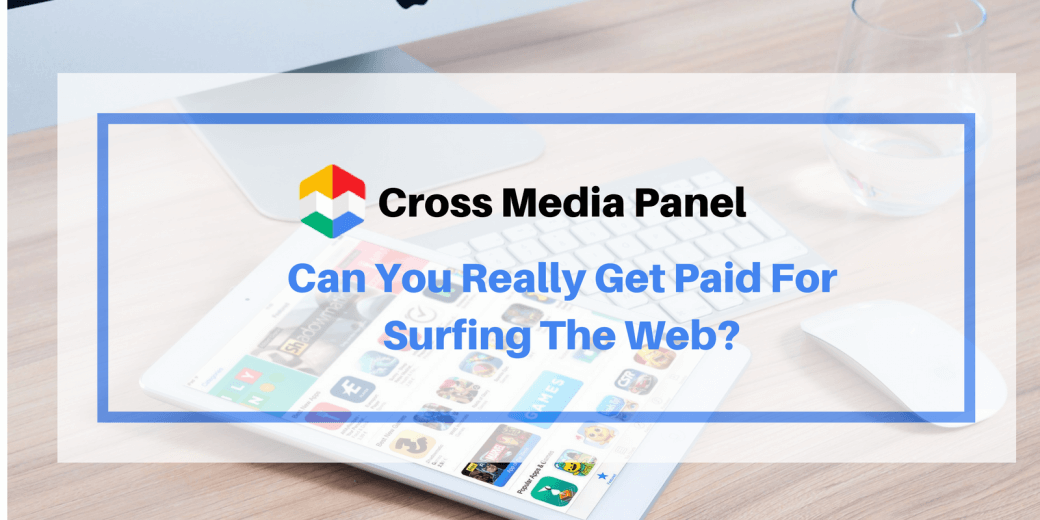 Is Cross Media Panel Legit Or A Web Surfing Scam? - Work At Home No Scams