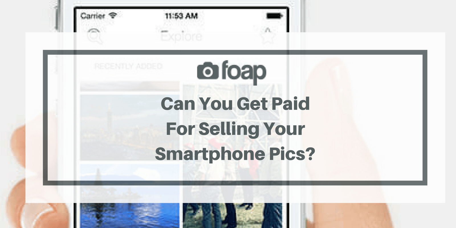 Foap Smartphone App Review: Can You Really Make Money Selling Your ...