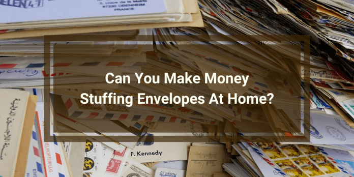 Make Money Stuffing Envelopes At Home: Legit or Scam? - Work At Home No ...